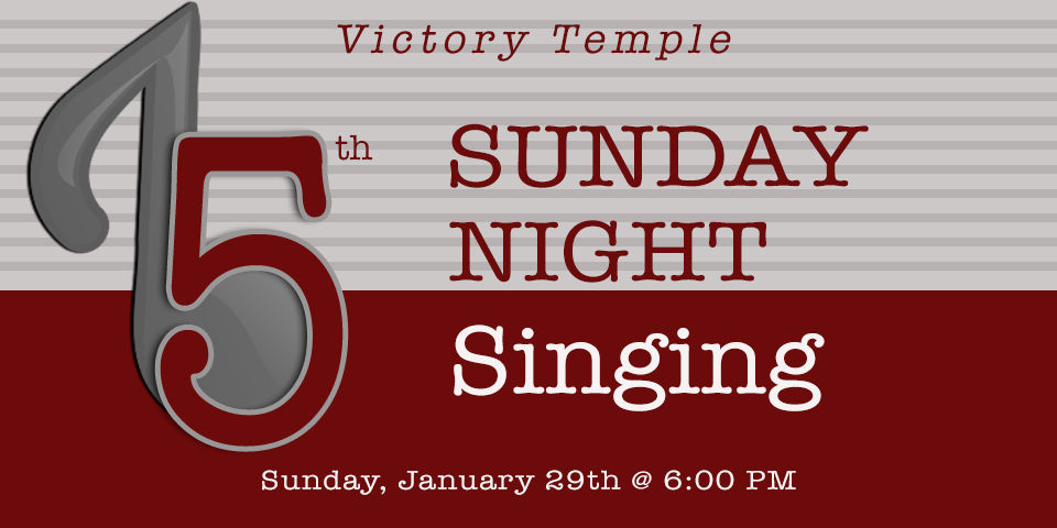 5th Sunday Singing Jan 2023 – Victory Temple